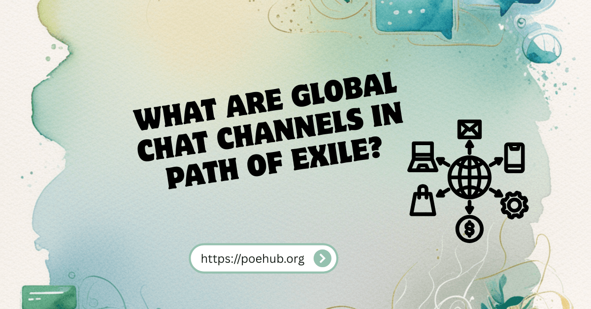 How to Switch Global Chat Channels in Path of Exile?
