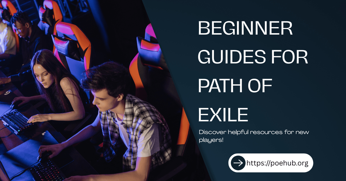 Where to Find Beginner Guides for Path of Exile Players.